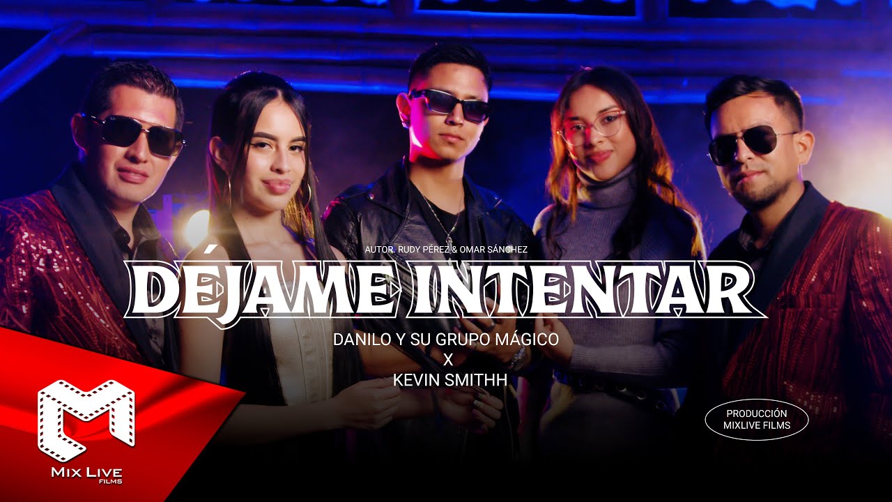 Déjame intentar - Danilo Y Su Grupo Mágico ft Kevin Smithh - (Video ...
