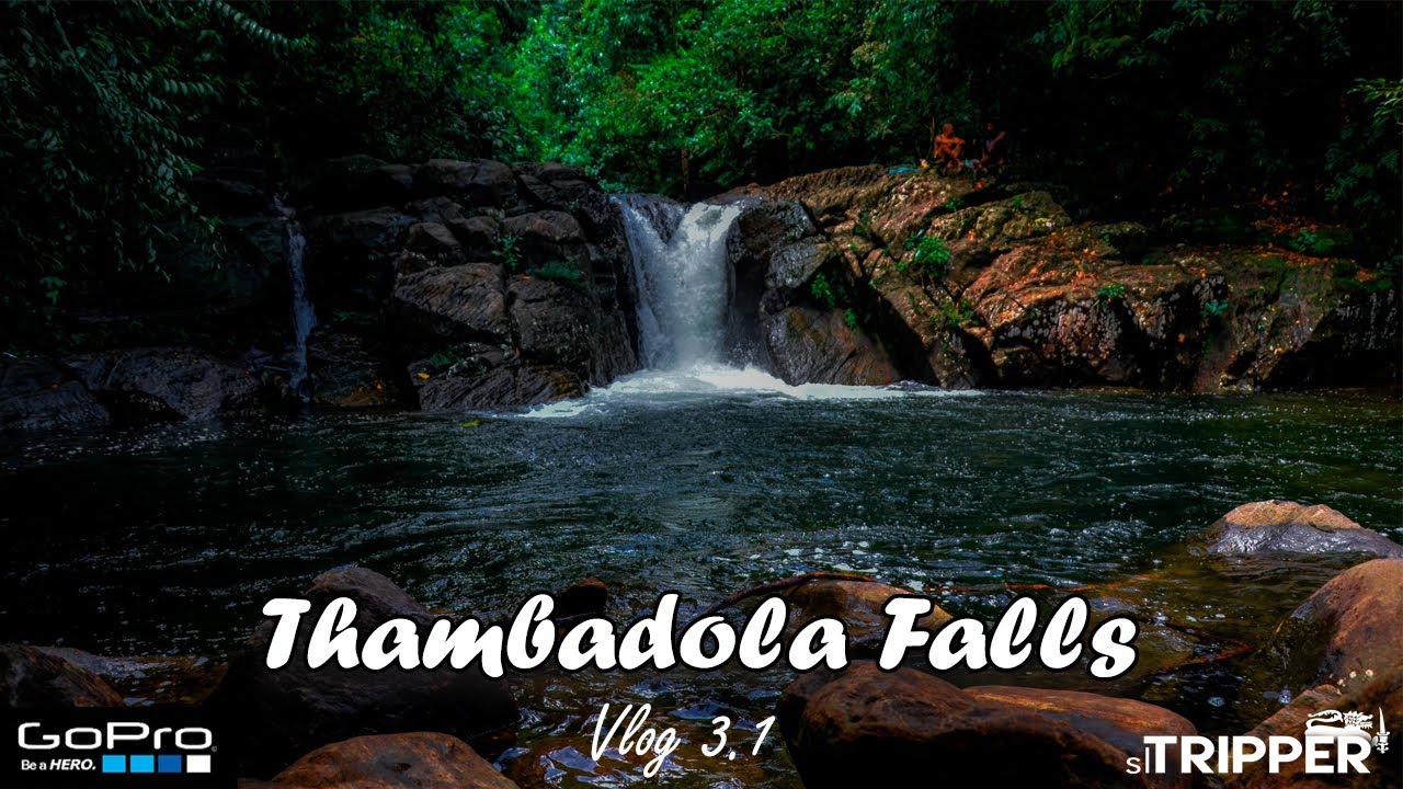 Thambadola Falls | Mathugama | Sri Lanka | 3.1 Vlog | Sl Tripper - YouTube