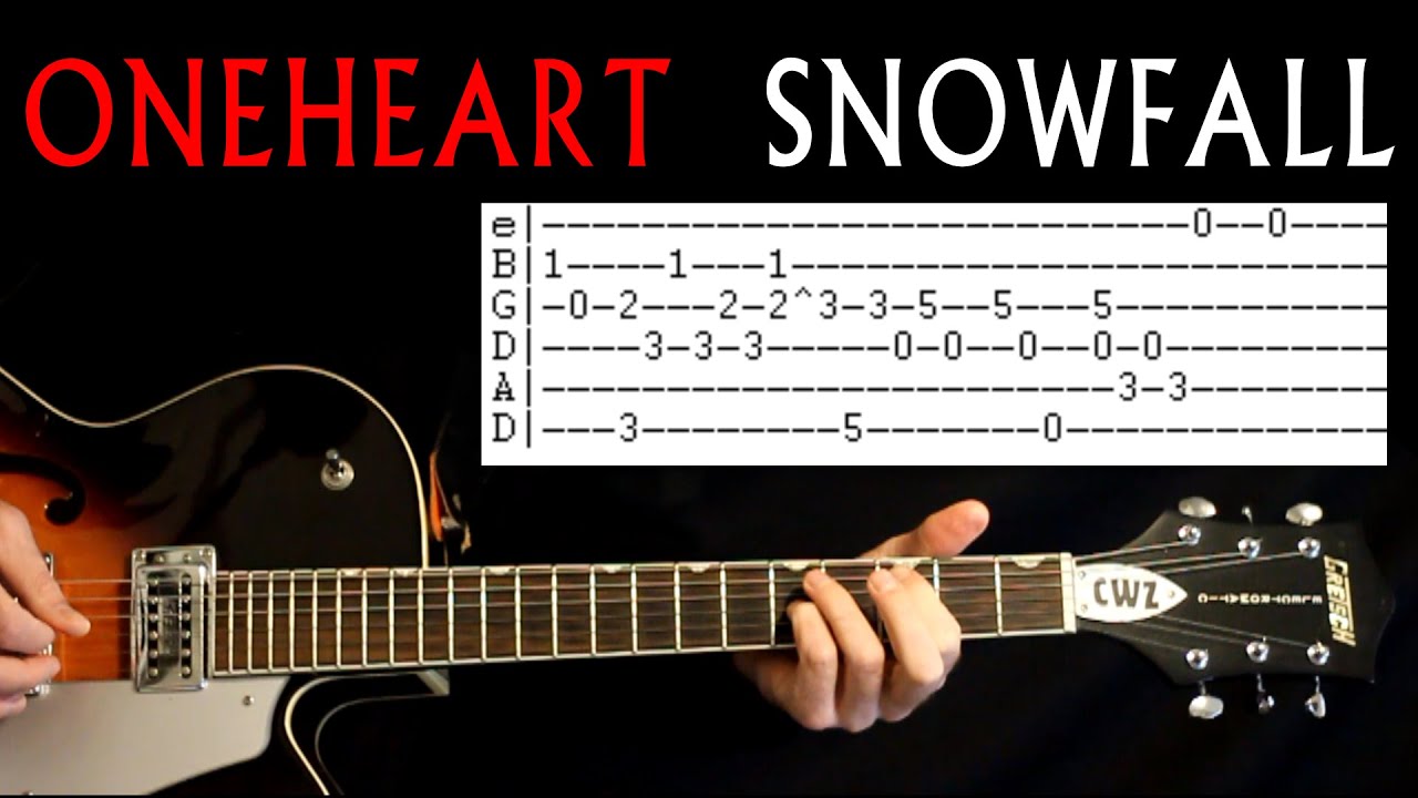 Oneheart Snowfall Guitar Lesson / Guitar Tab / Guitar Tabs / Guitar ...