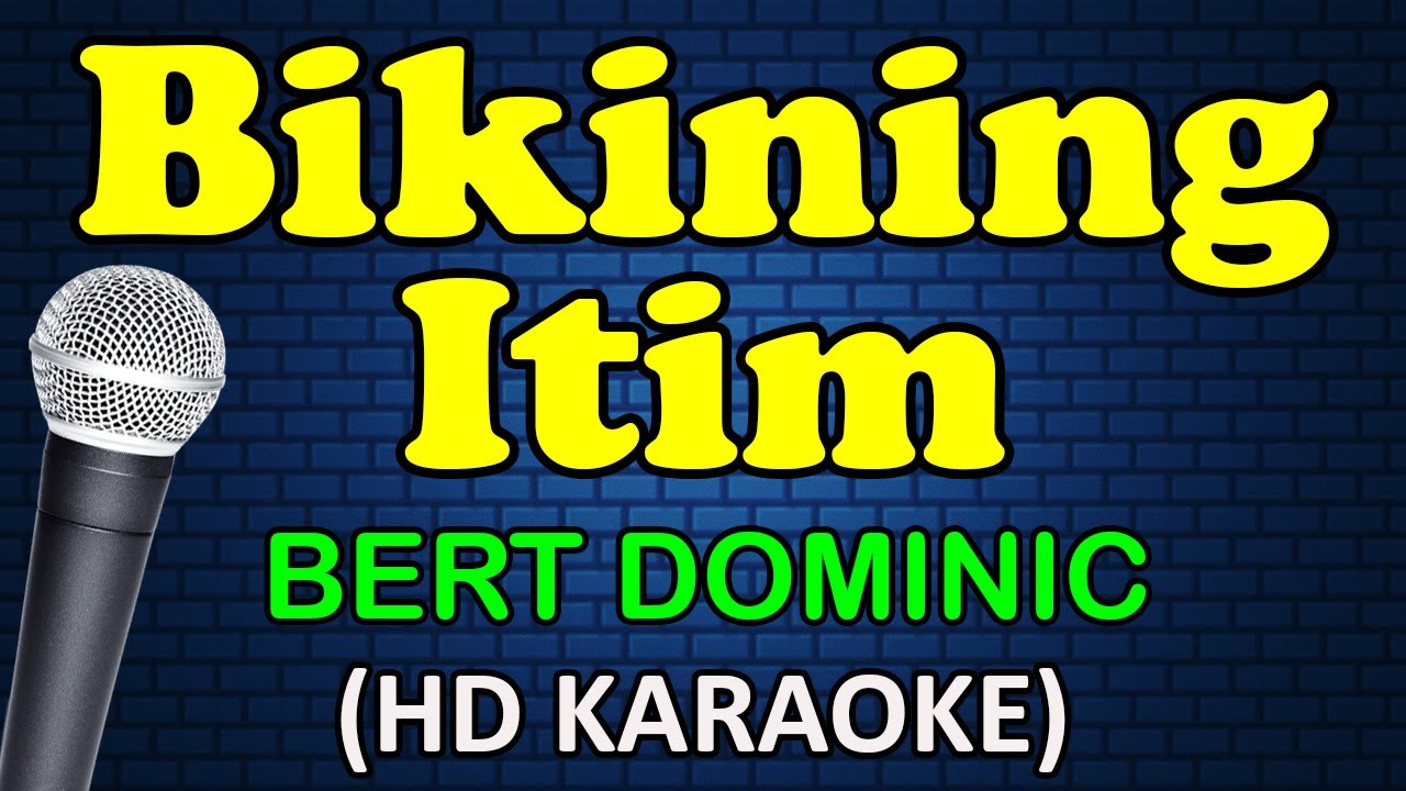 BIKINING ITIM - Bert Dominic (HD Karaoke) - YouTube