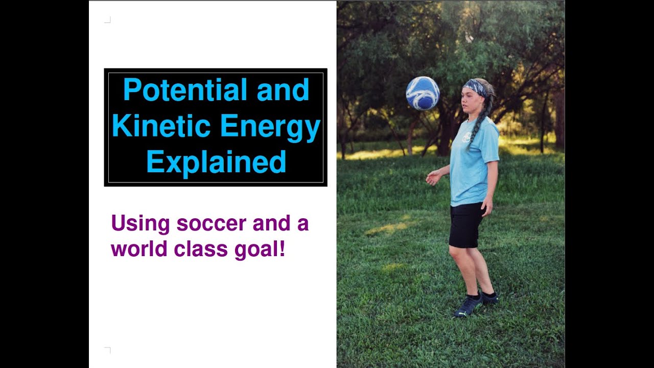 Potential and Kinetic Energy Through the Lens of Soccer I Breakthrough ...