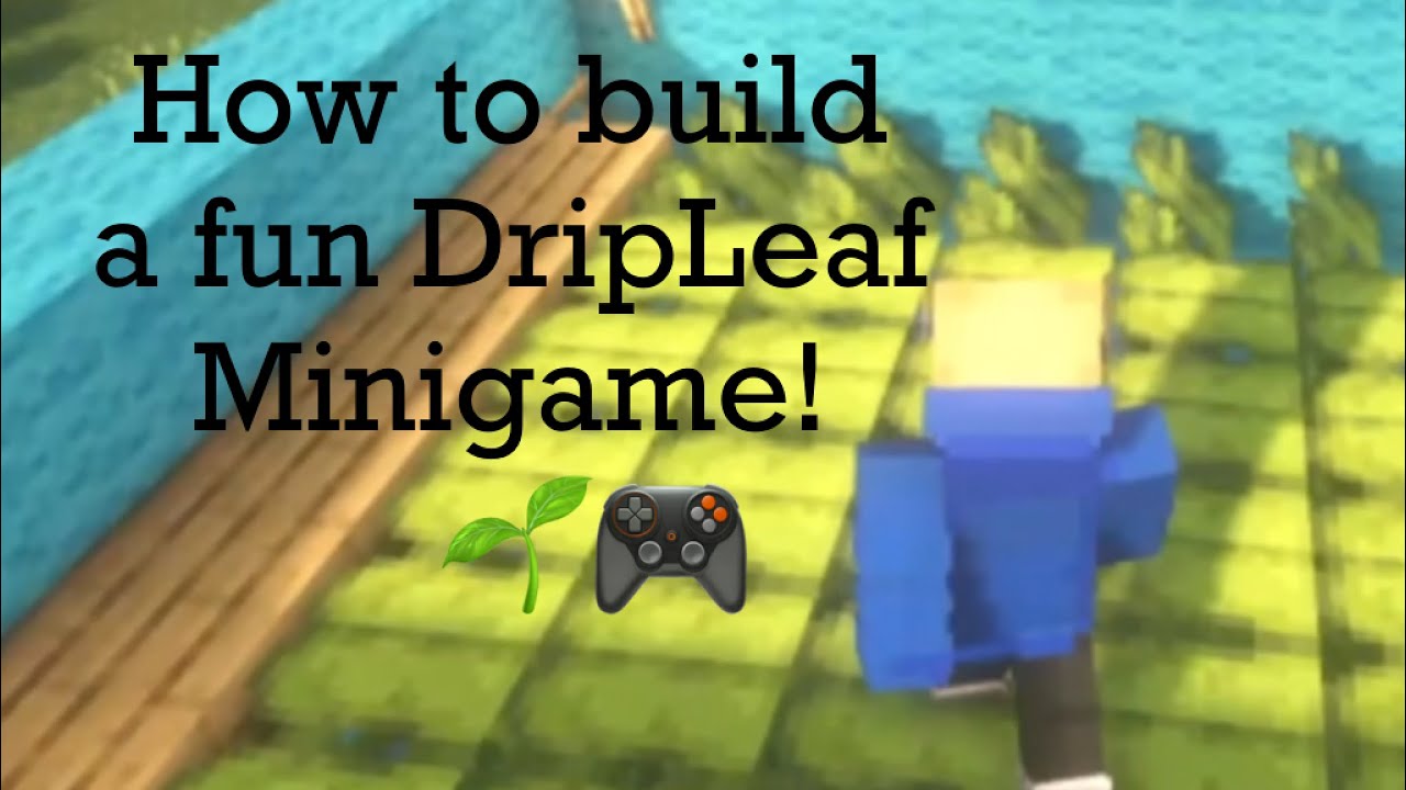 How to build a fun DripLeaf Minigame! - YouTube