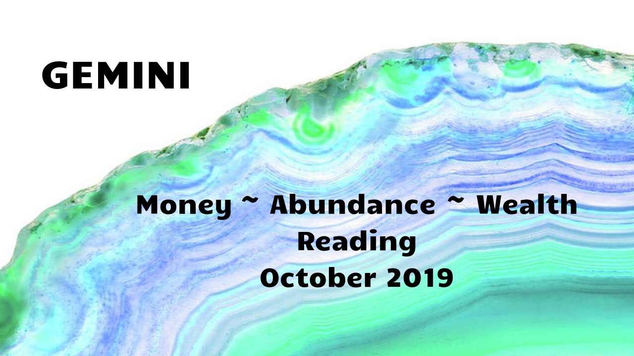 Gemini - Money, Abundance, Wealth | October 2019 - YouTube
