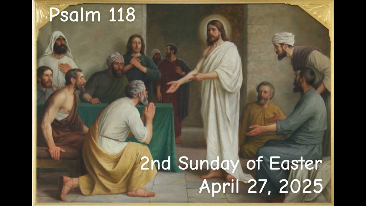 Spirit & Psalm - Psalm 118 - 2nd Sunday of Easter Year C - April 27, 2025 - YouTube