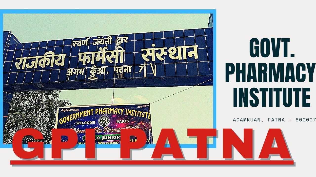 GPI GULZARBAGH PATNA | Govt. Pharmacy Institute | College Campus ...