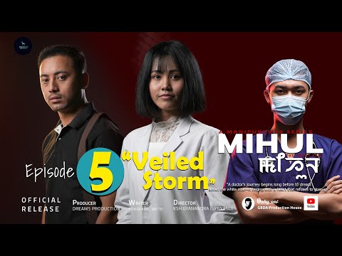 MIHUL-The Heart Beat || Veiled Storm || S-1 Episode - 5 Official Release || A Manipuri Web-Series.