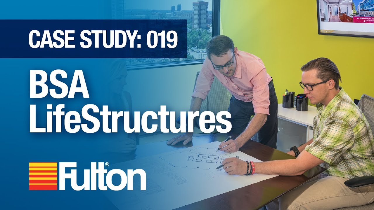Fulton Case Study 019 - BSA LifeStructures - YouTube