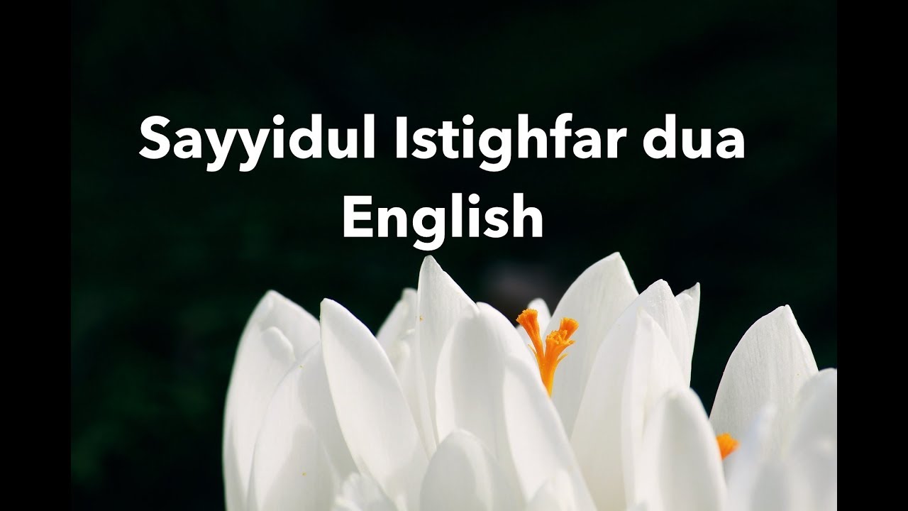 Syyedul ishtegfar in English | sayyidul istighfar with english ...