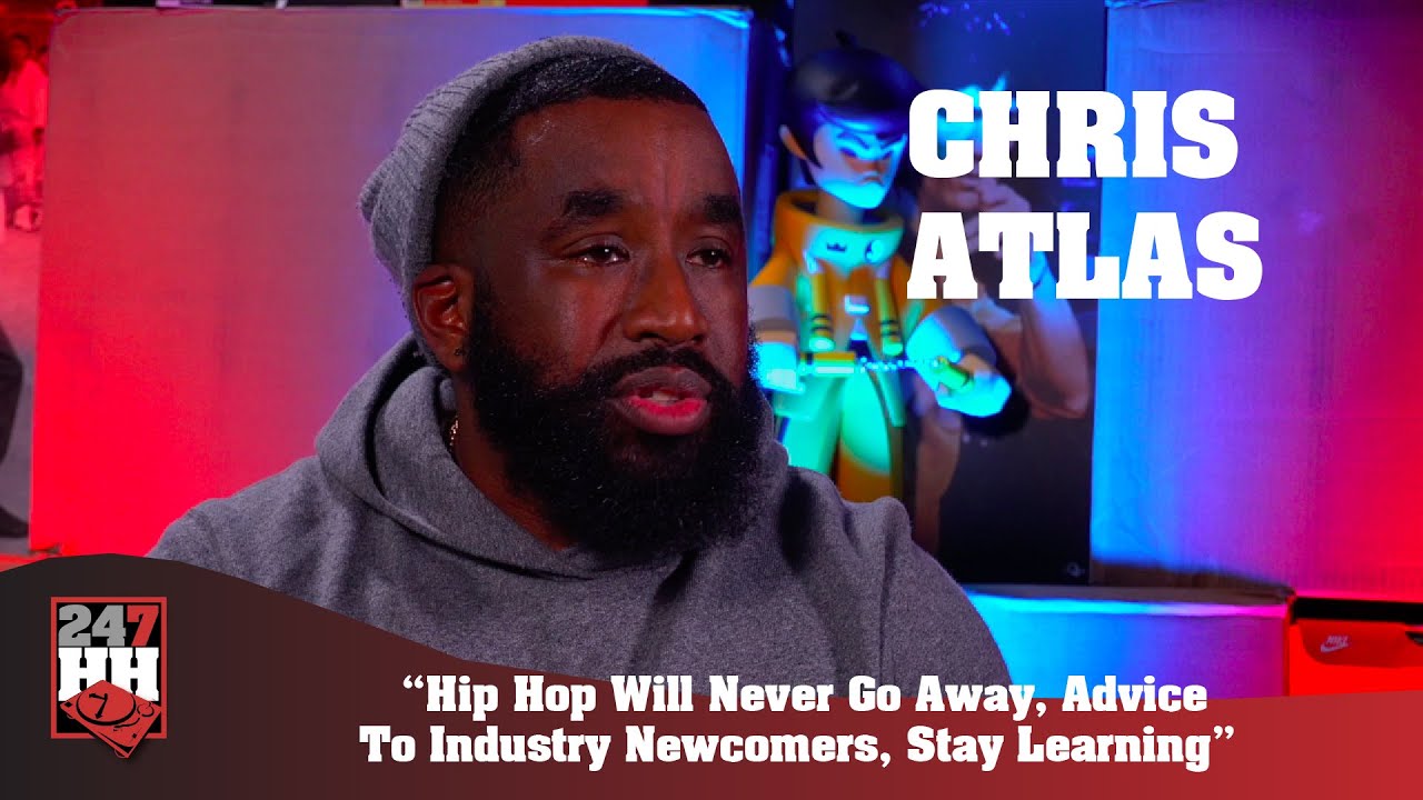 Chris Atlas - Hip Hop Will Never Go Away, Advice To Industry Newcomers ...