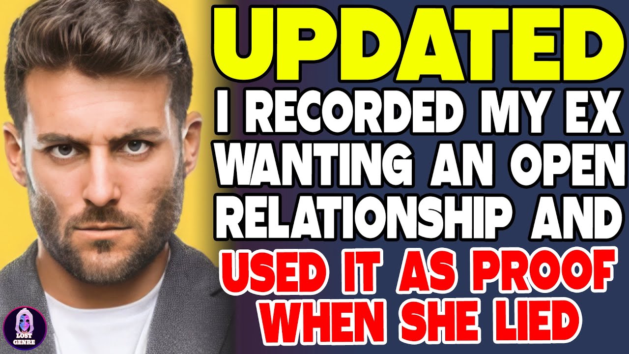I Recorded My Ex Wanting An Open Relationship And Used It As Proof When ...