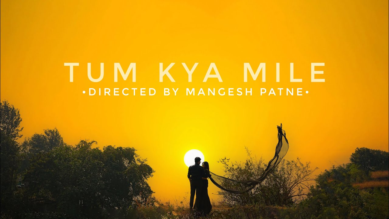 TUM KYA MILE | PRE - WEDDING SHOOT | WH PRODUCTION | DIRECTED BY ...