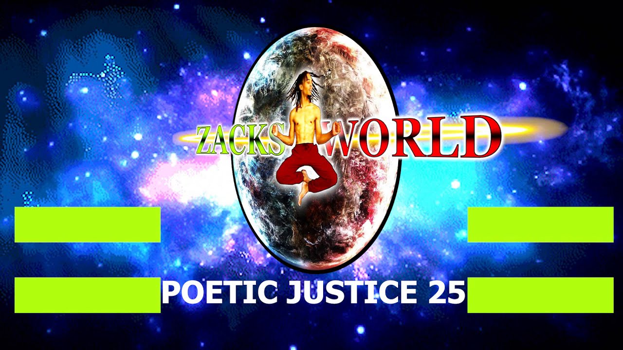Zacks World | Poetic Justice 25 - Equality = - YouTube