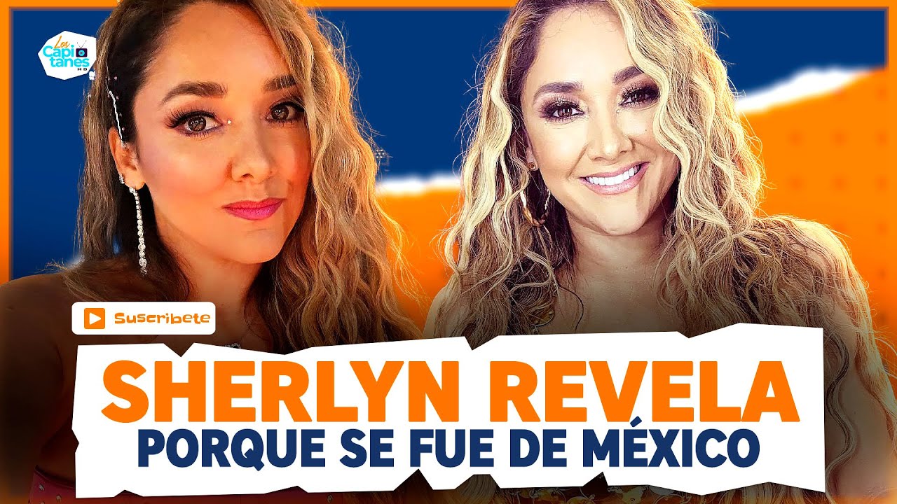 Sherlyn REVELA la PODEROSA RAZÓN por la que se fue de México - YouTube