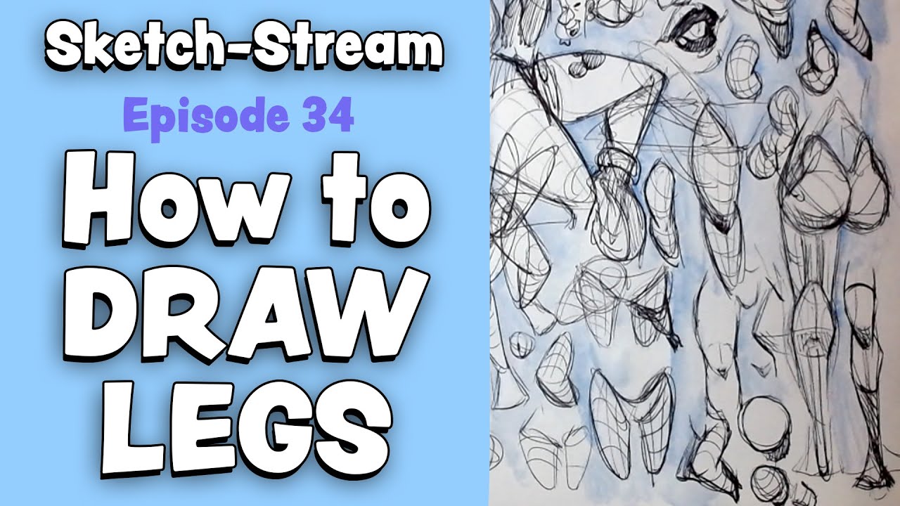 Sketch Stream 34 - Legs and feet - YouTube