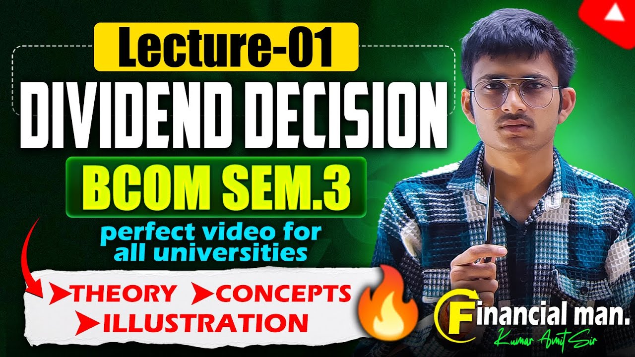 Dividend Decision /Policies | Financial Management Class 1 | BCom Sem 3 (Prog & Hons) | 2025 ...