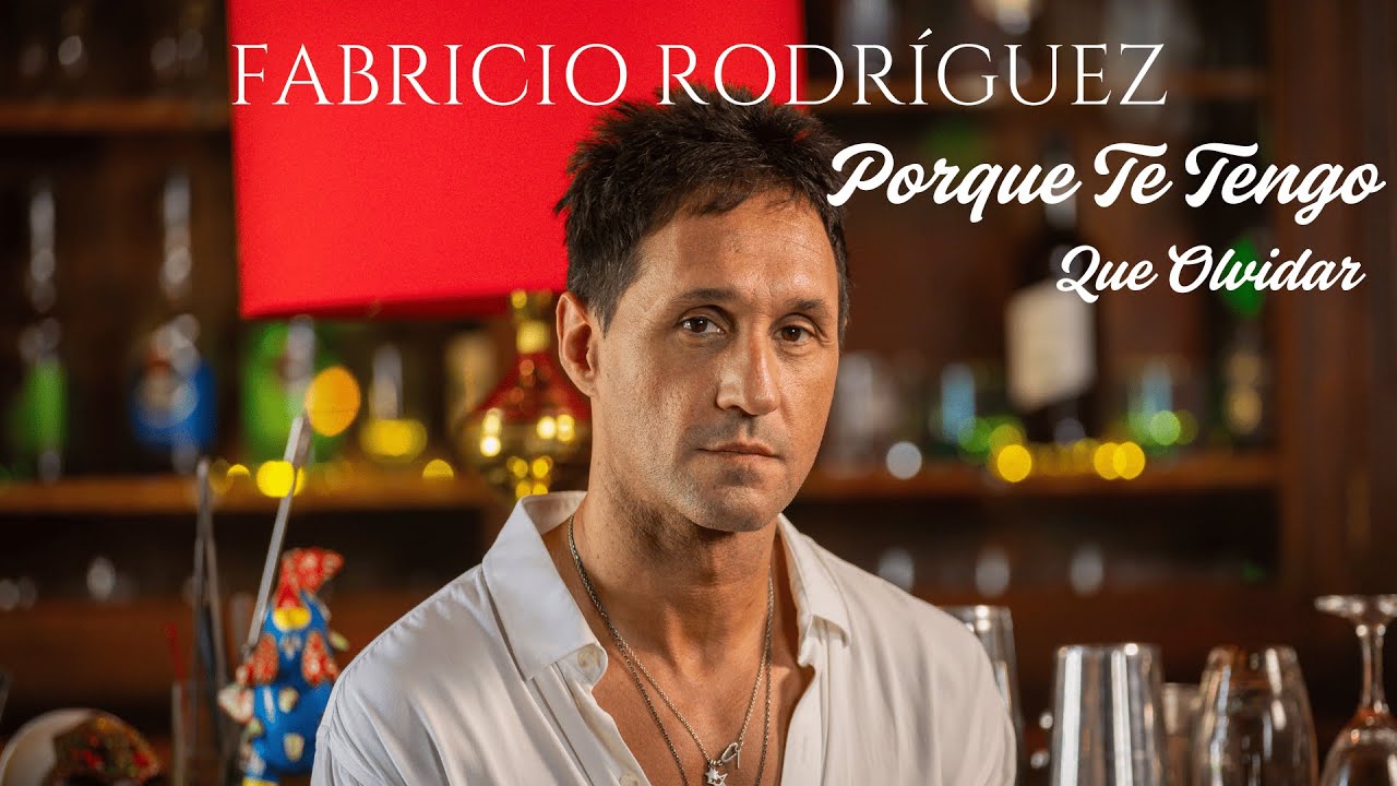 Fabricio Rodríguez "Porque Te Tengo Que Olvidar" (Video Oficial) - YouTube