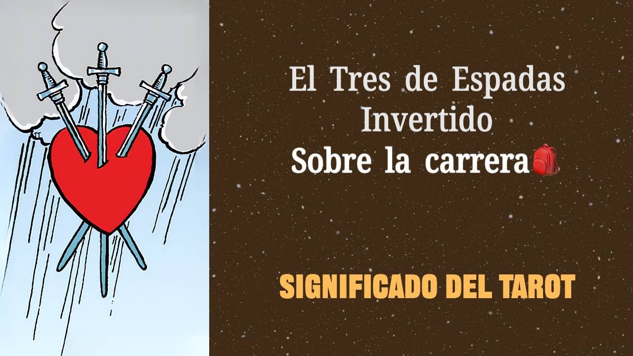 El Tres de Espadas Invertido💡¿Qué dicen las cartas sobre mi vida ...