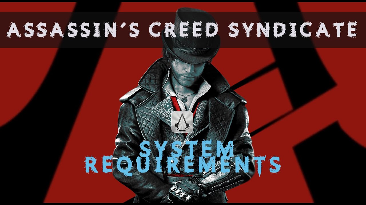 Assassin's Creed Syndicate - System Requirements , release date , price ...