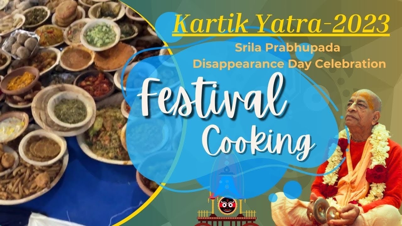 Festival Cooking | Kartik Yatra 2023 | Srila Prabhupada Disappearance ...