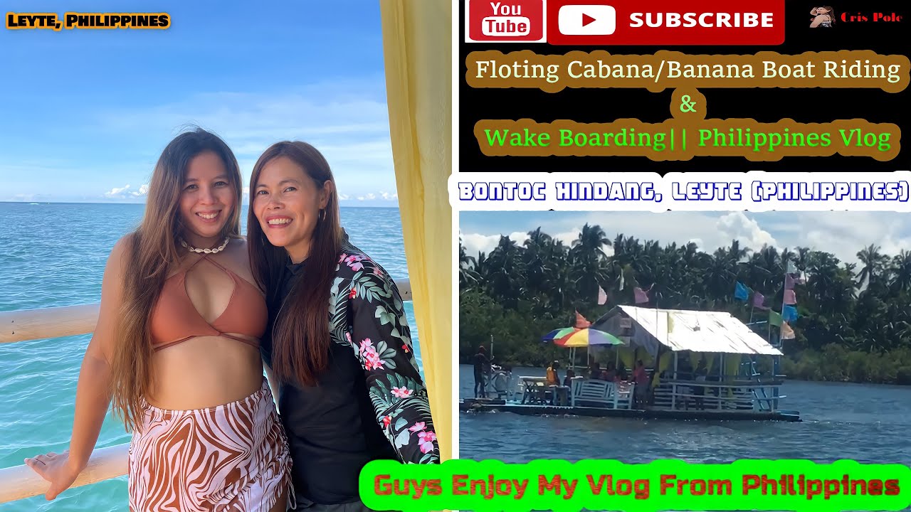 Floting Cabana/Banana Boat Riding & Wake Boarding|| Bontoc Hindang, Leyte || Philippines Vlog ...