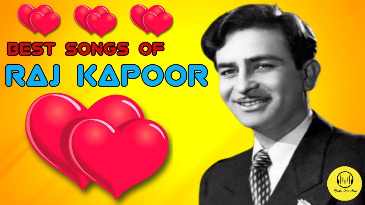 BEST OF RAJ KAPOOR | BEST ROMANTIC SONGS OF RAJ KAPOOR | EVERGREEN ...