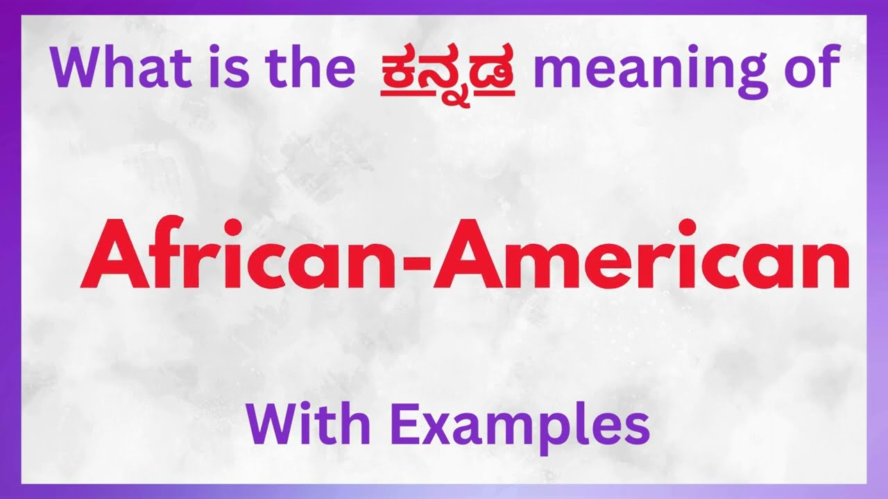 African American Meaning In Kannada African American In Kannada African American Meaning In Kannada African American In Kannada