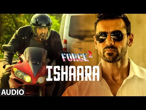 ISHAARA Full Audio | Force 2 | Amaal Mallik Armaan Malik | John Abraham, Sonakshi Sinha | T-Series