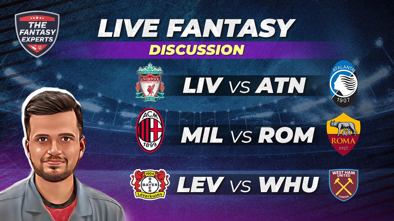 Uel Dream11 Fantasy Discussion Liv Vs Atn Lev Vs Whu Mil Vs Rom