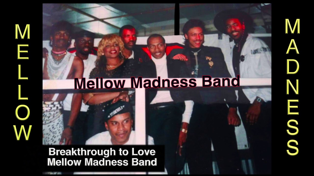 MELLOW MADNESS BAND BREAKTHROUGH TO LOVE - YouTube