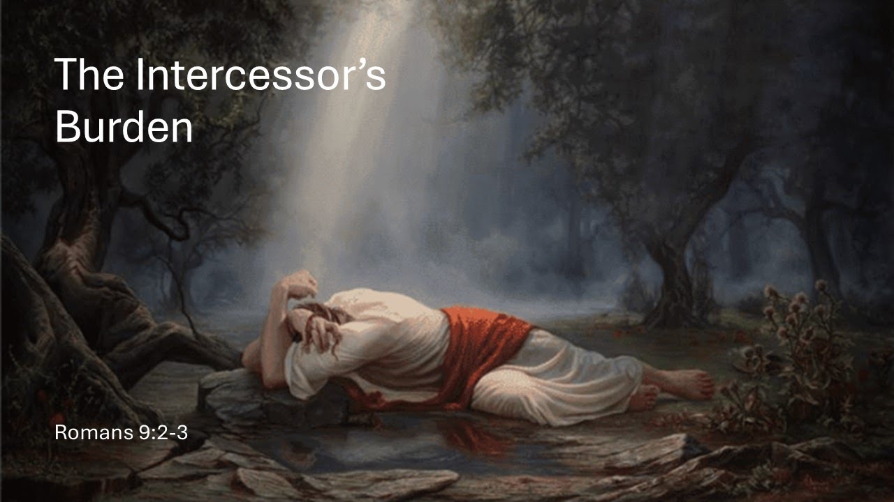The Intercessor's Burden - YouTube