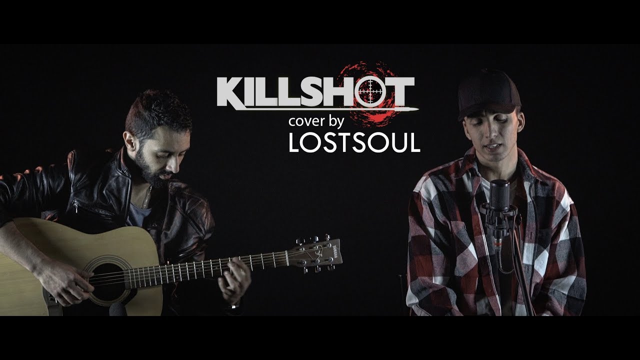 EMINEM KILLSHOT cover by LOSTSOUL (acoustic) - YouTube