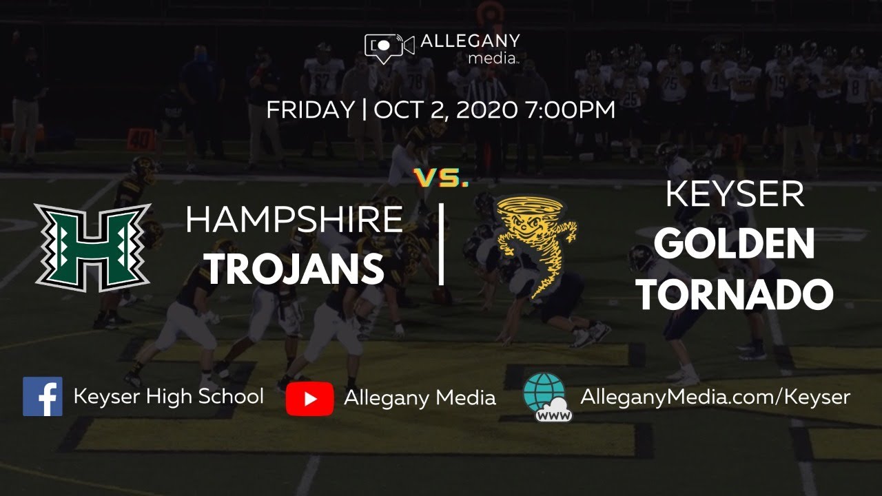 Hampshire Trojans vs. Keyser Golden Tornado | Varsity Football Game ...