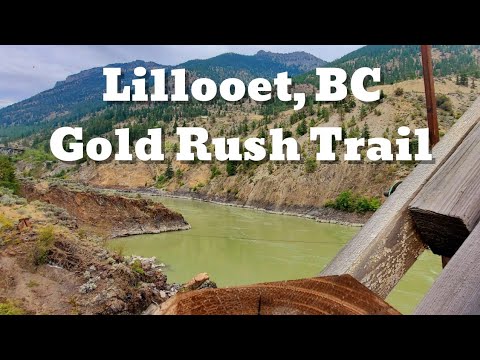 Lillooet & the Gold Rush Trail of British Columbia - YouTube