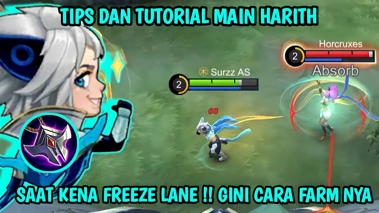 TIPS DAN TUTORIAL MAIN HARITH OFFLANE KENA FREEZE LANE !! CARA FARMING HARITH YANG TEPAT - MLBB ...