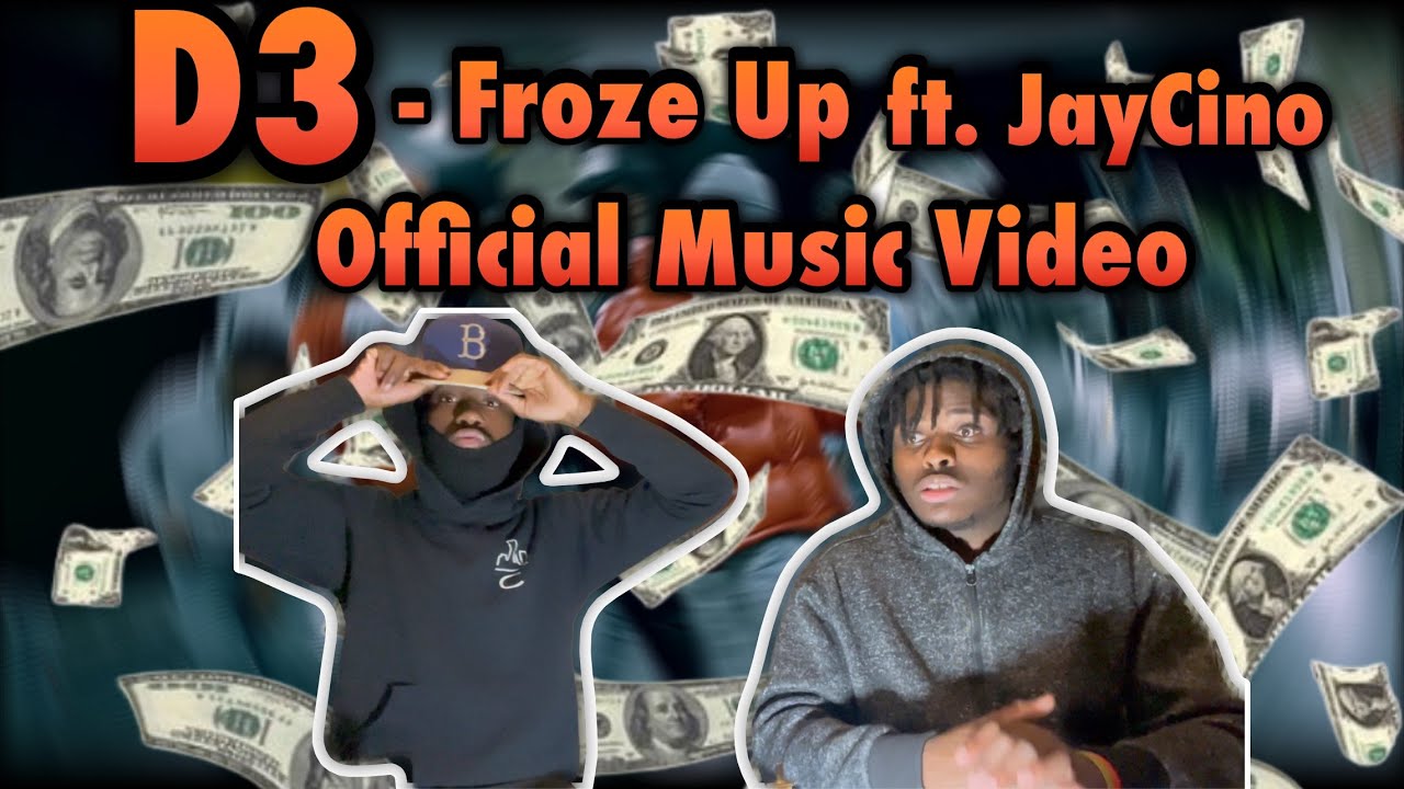 D3 - Froze Up Ft. JayCino (Official Music Video) | Reaction 🔥🔥 - YouTube