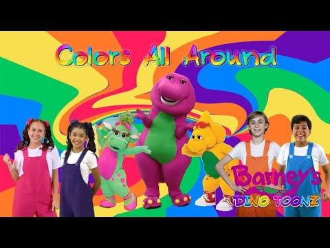 Colors All Around - Barney's Dino Toonz version |FANMADE| @barney and @ChikiToonz