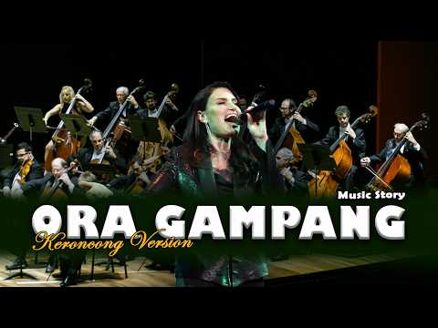 ORA GAMPANG - Loro Nanging Tetep Macak Ora Popo || Keroncong Version Cover