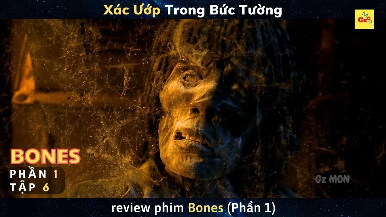 Xác Ướp Trong Bức Tường | review phim Bones (Phần 1) - Tập 6 Gz MON ...