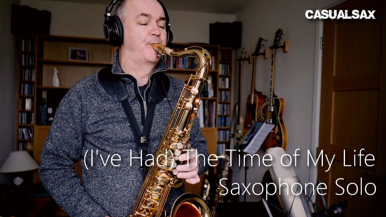 (I've Had) The Time Of My Life - Tenor Saxophone Solo - YouTube