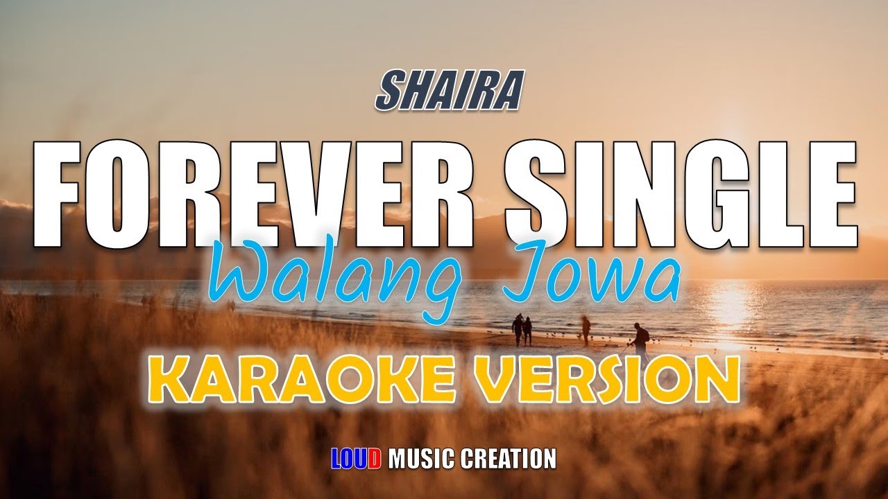 Shaira - Forever Single (Walang Jowa) KARAOKE Version, Lyrics | Disco ...