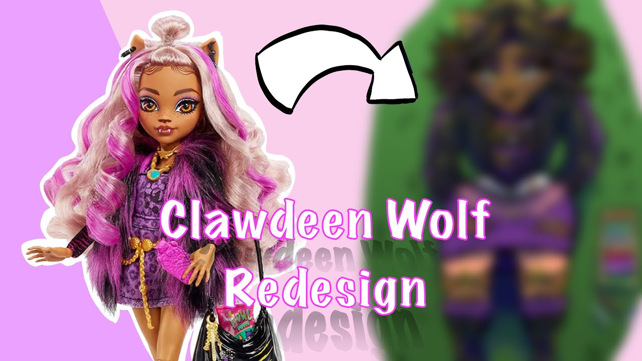 Monster High G3 Redesign | Clawdeen Wolf - YouTube