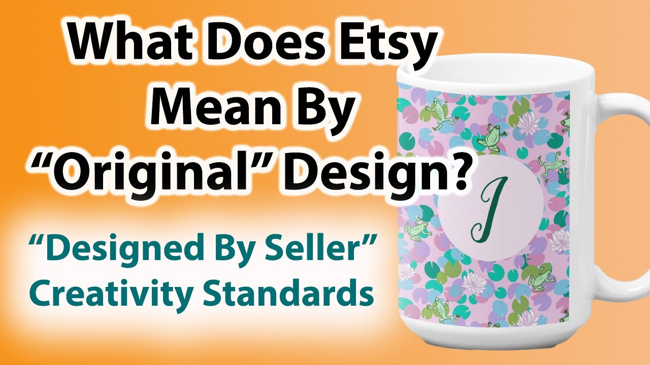 Etsy Designed By A Seller Creativity Standards: What Can You Sell On ...