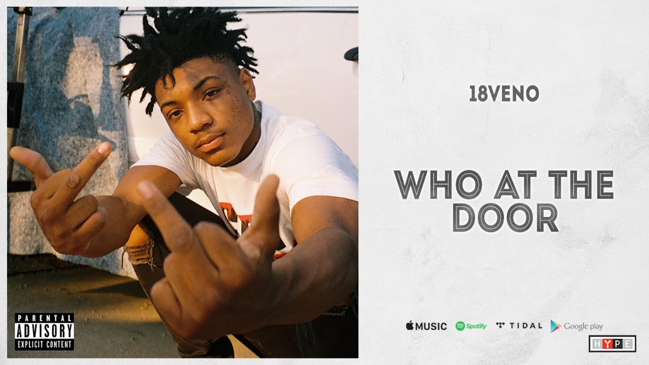 18Veno - "Who At The Door" - YouTube
