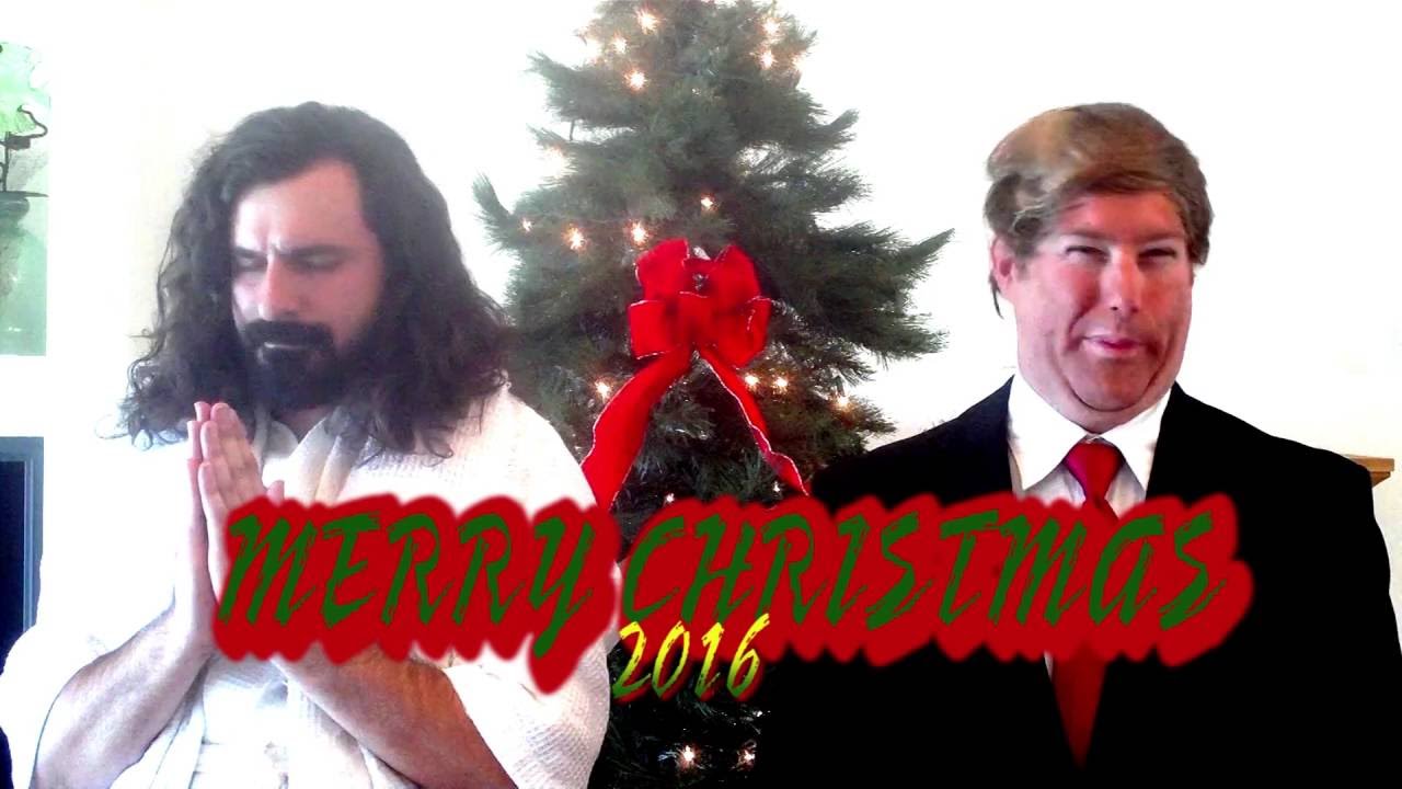 Donald Trump and Jesus - CHRISTMAS 2016 - YouTube