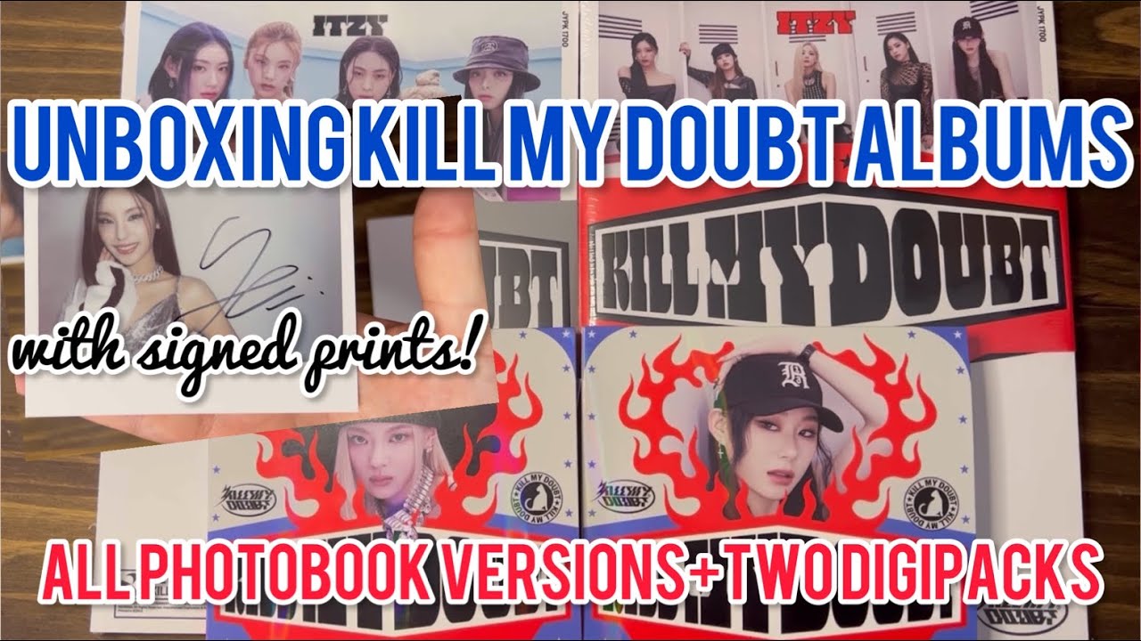 Unboxing Itzy's 'Kill My Doubt' Albums - All Photobook Versions & 2 ...