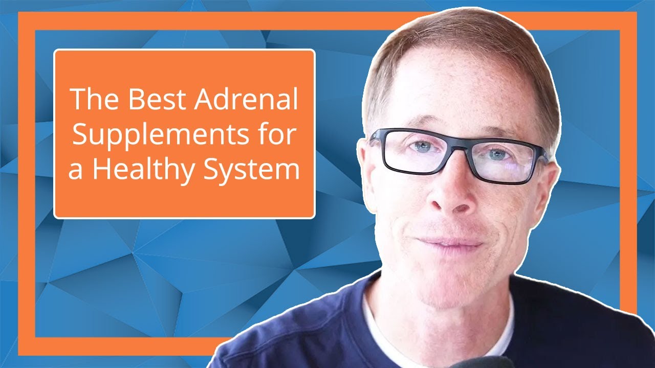 The Best Adrenal Supplements for a Healthy System - YouTube
