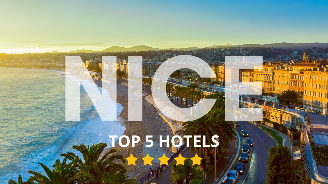 Top 5 Recommended Hotels In Nice | Best Hotels In Nice - YouTube