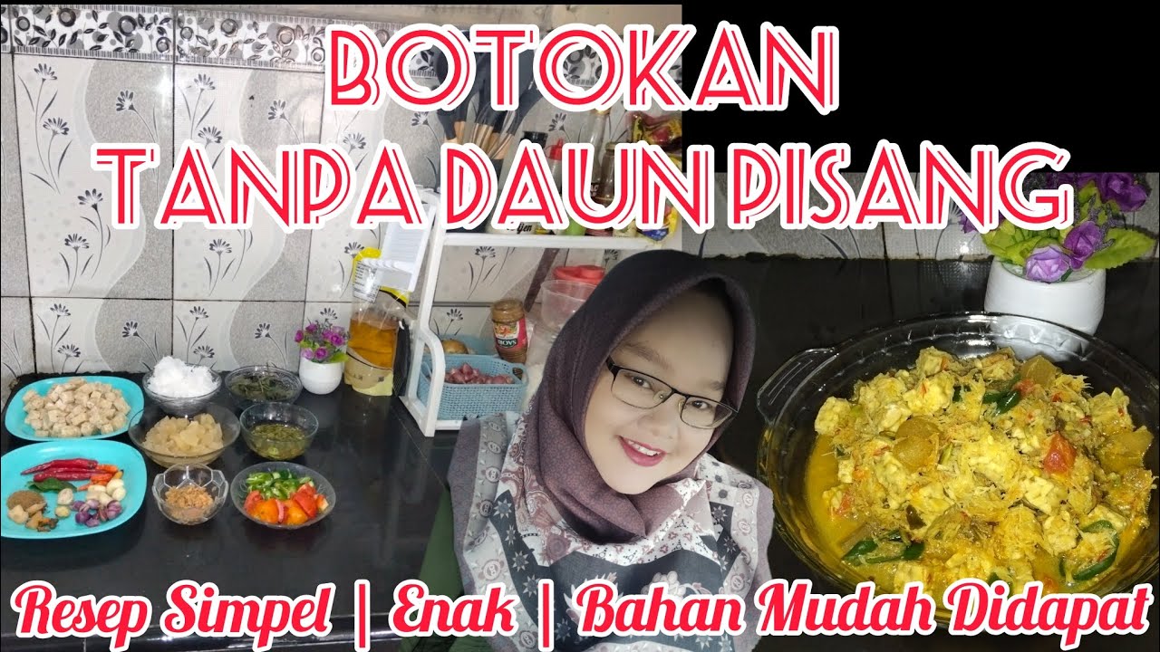 Botokan Tanpa Daun Pisang | Resep Enak, simpel, dan bahan mudah didapat ...
