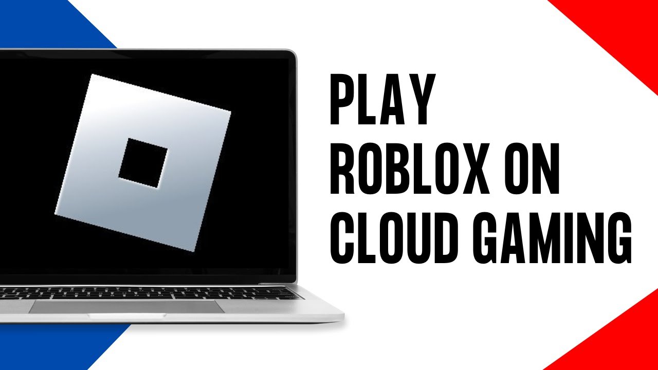 How To Play Roblox on Cloud Gaming (Tutorial) - YouTube