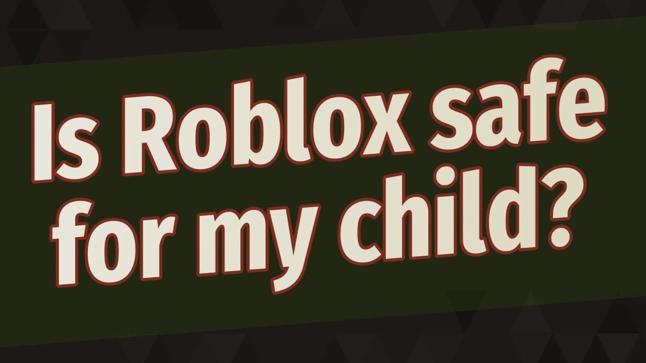 Is Roblox Safe For My Child YouTube is-roblox-safe-for-my-child-youtube